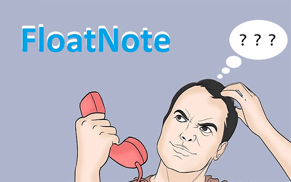呃…我刚想说个什么事儿来着？- FloatNote #Android | 爱范儿